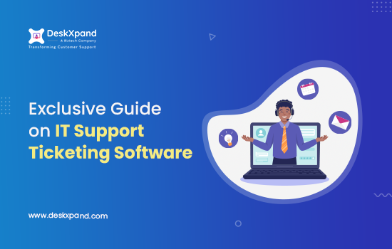 Exclusive Guide on IT Support Ticketing Software