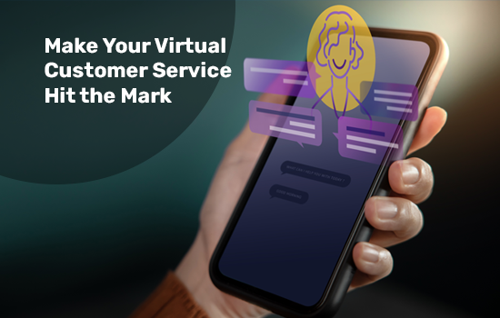 Make Your Virtual Customer Service Hit the Mark: 7 Tips No One Will ...