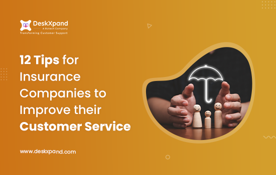 12 Tips for Insurance Companies to Improve their Customer Service